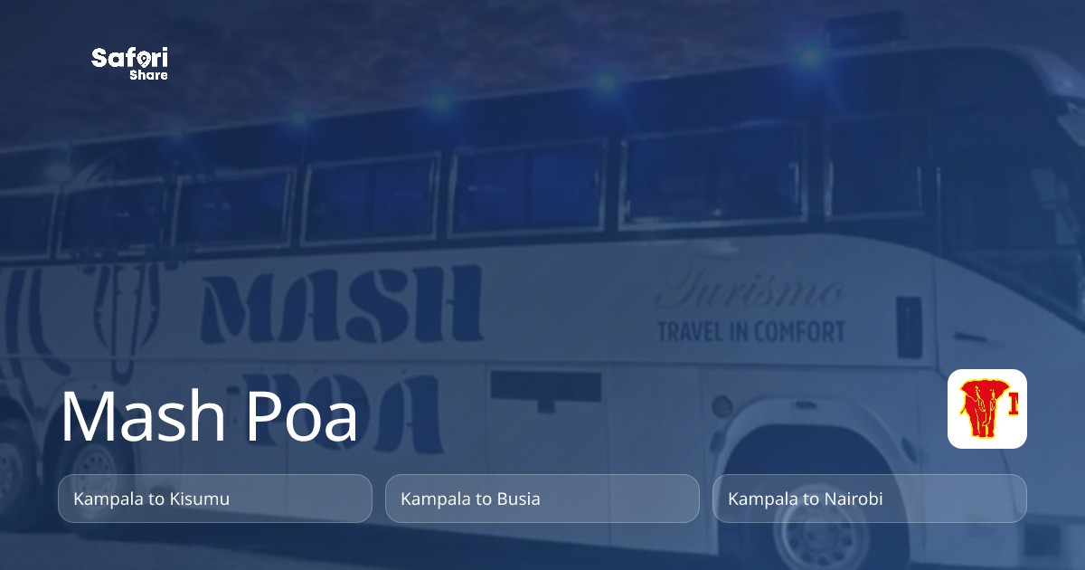 Mash Poa | Bus Tickets & Routes | SafariShare | SafariShare